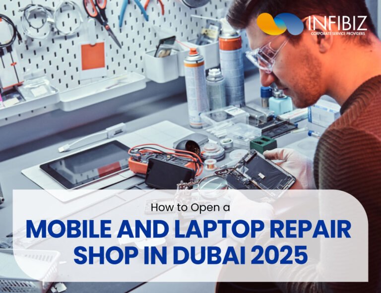 How to Open a Mobile and Laptop Repairing Shop in Dubai 2025 - Infibiz